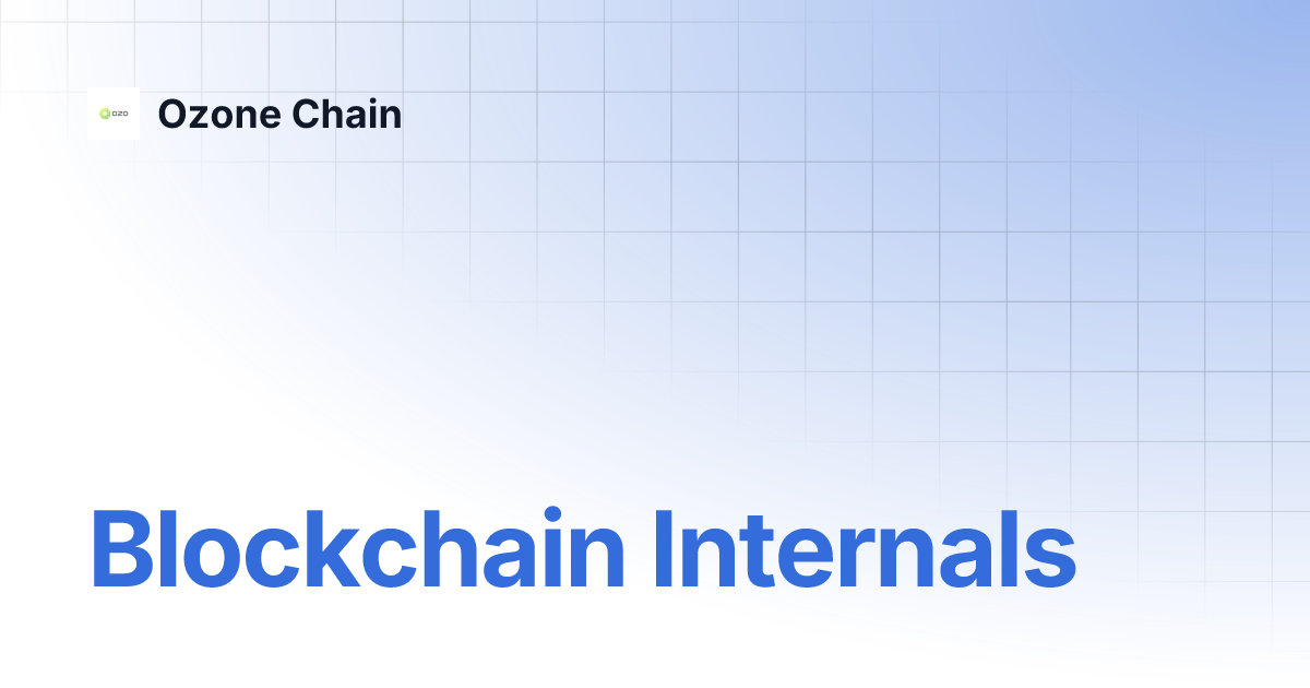 Blockchain Internals | Ozone Chain